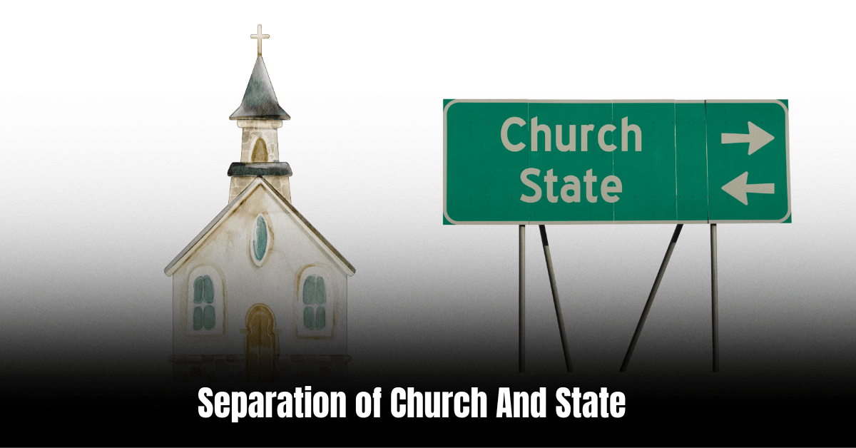 What Does Separation of Church And State Mean? Demystifying the Concept ...