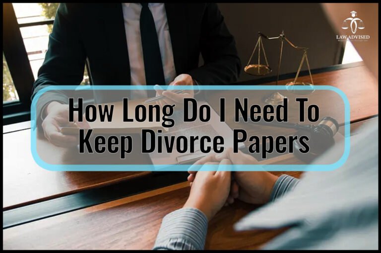 How Long Do I Need to Keep Divorce Papers: Essential Guidelines for ...