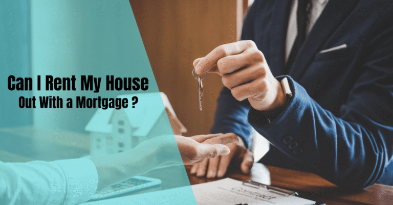 Can I Rent My House Out With a Mortgage? Unlocking New Possibilities ...